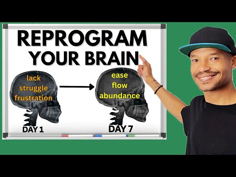 Reprogram Your Brain In 7 Days (From Lack to Abundance with Ease)