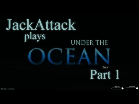 Steam Community :: Video :: JackAttack plays Under the Ocean - Part 1