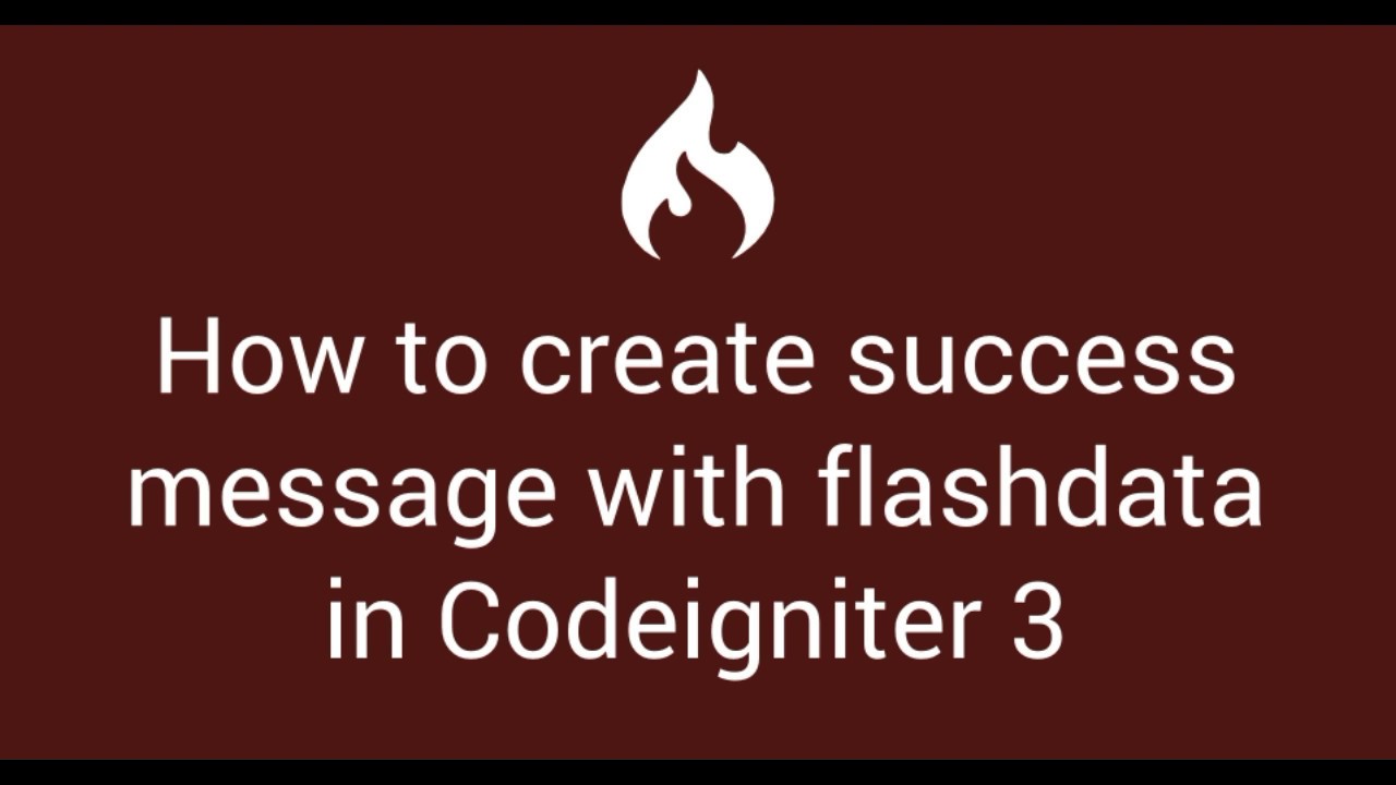 13 How to create success message with flashdata in Codeigniter 3