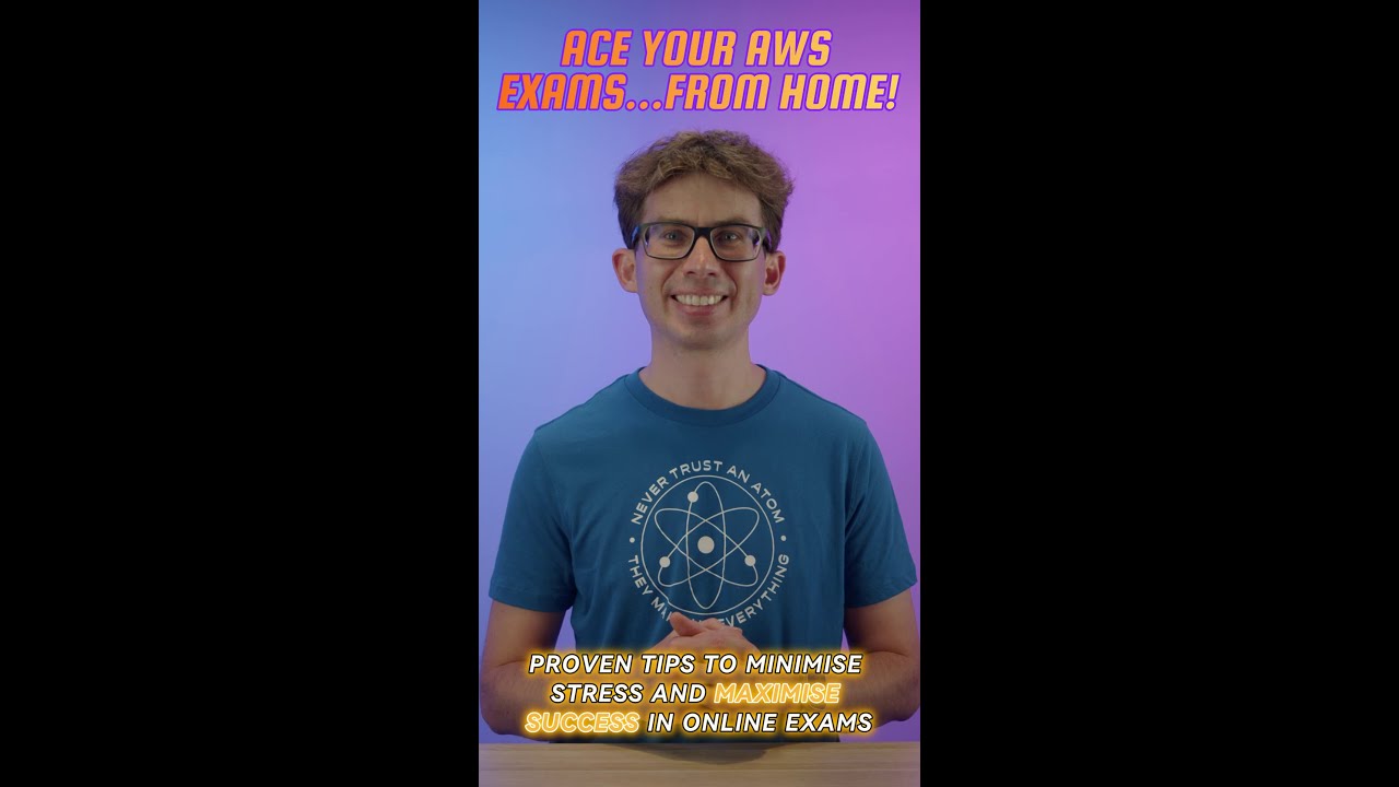 AWS Certification: COMPLETE Guide to Remote Proctored Exams with PearsonVUE OnVUE