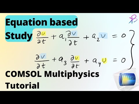 Solving coupled equation in COMSOL Multiphysics - PDE Equation based Modeling | Learn with BK