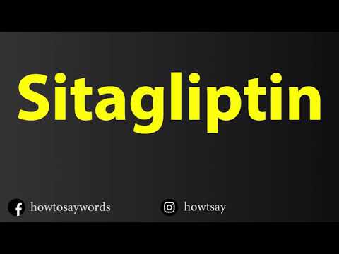 How To Pronounce Sitagliptin