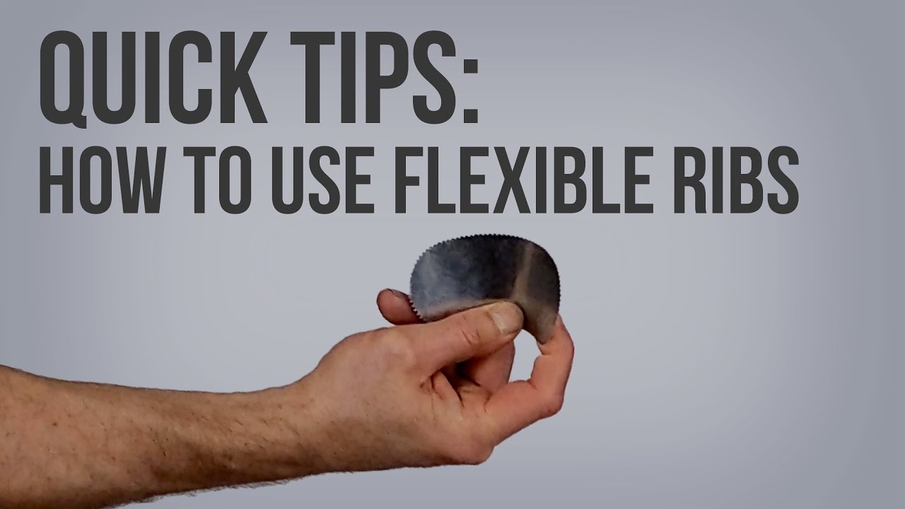 Quick Tips: How to Use Flexible Ribs