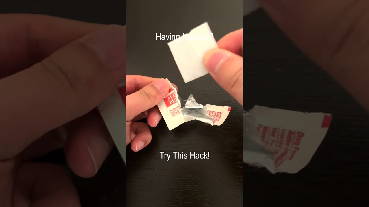 Hack to Help with Nausea Quickly - Sniff an Alcohol Wipe!