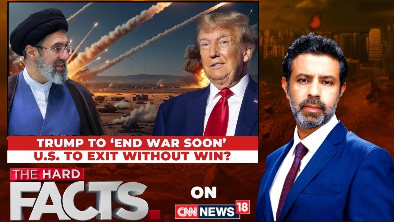 Trump To End War Soon: US Exiting Without Winning? | Iran-US War | The Hard Facts | News18