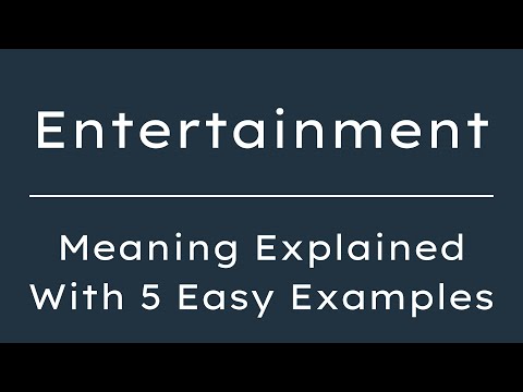 What Does Entertainment Mean? Entertainment Meaning in English With 5 Example Sentences