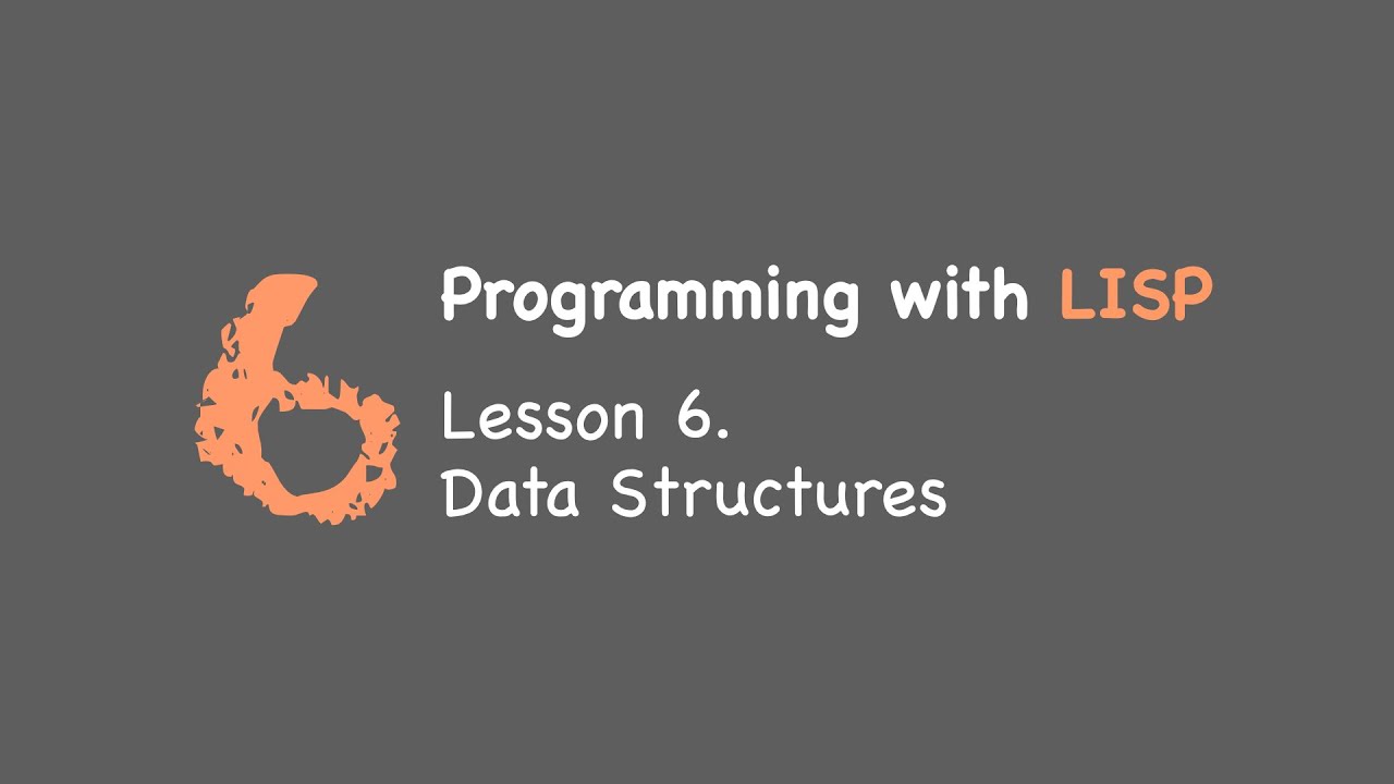 LISP: Data Structures
