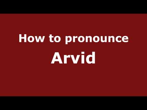 How to Pronounce Arvid - PronounceNames.com