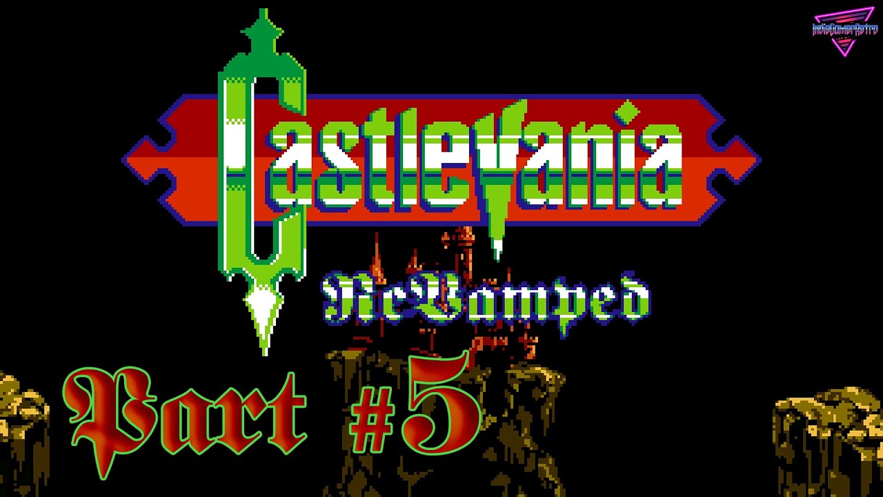 Castlevania ReVamped [PC]  |  Part 5  |  Two Bosses, One Whip