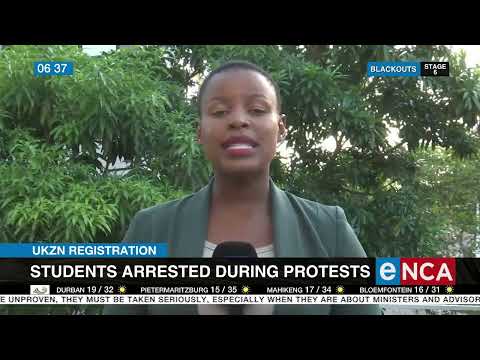 UKZN Registration | Students arrested during protests