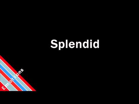 How to Pronounce Splendid