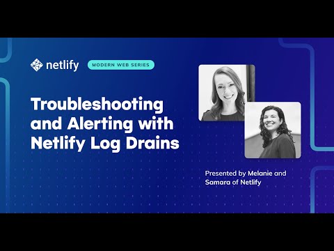 Troubleshooting and Alerting with Netlify Log Drains