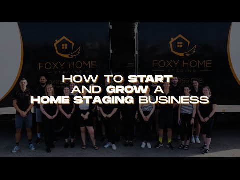 How to Start and Grow a Home Staging Business