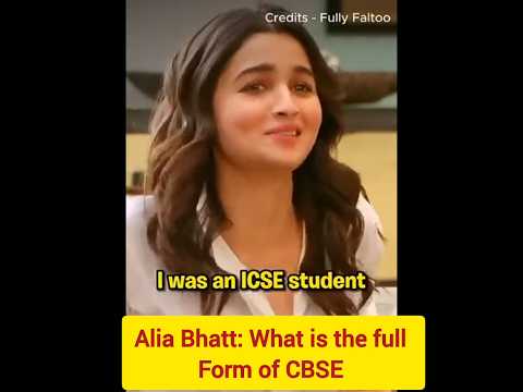 Alia Bhatt: what is the full form of CBSE.....ha ha ha 💯💯💯😝😝😝❣️❣️❣️🥰🥰🥰