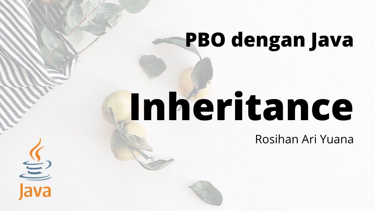 Tutorial Pemrograman Java (Bag. 13) | Inheritance/Pewarisan