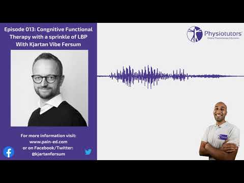 Cognitive Functional Therapy (CFT) with a sprinkle of LBP|Kjartan Fersum|Physiotutors Podcast Ep.013
