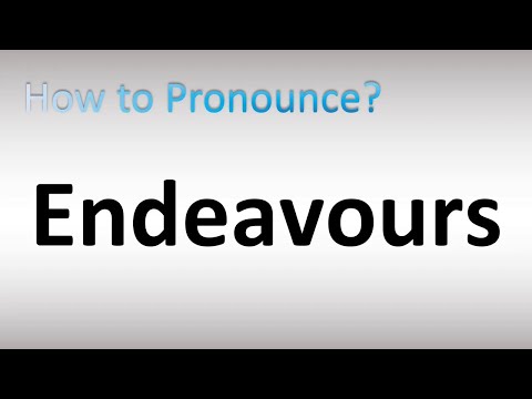 How to Pronounce Endeavours