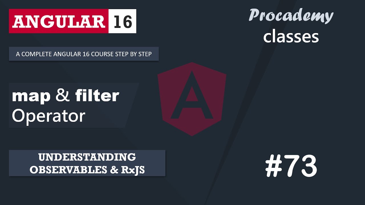 #73 RxJS map & filter Operator  | Understanding Observables & RxJS | A Complete Angular Course