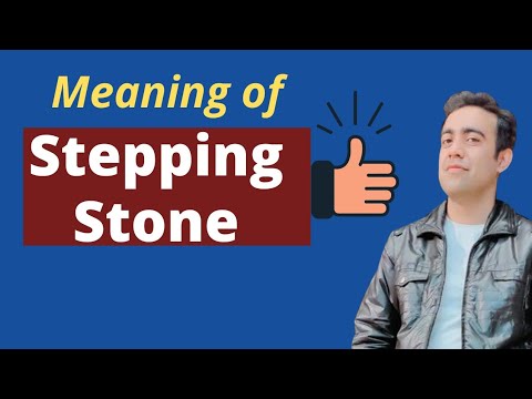 "Stepping Stone" meaning in hindi.