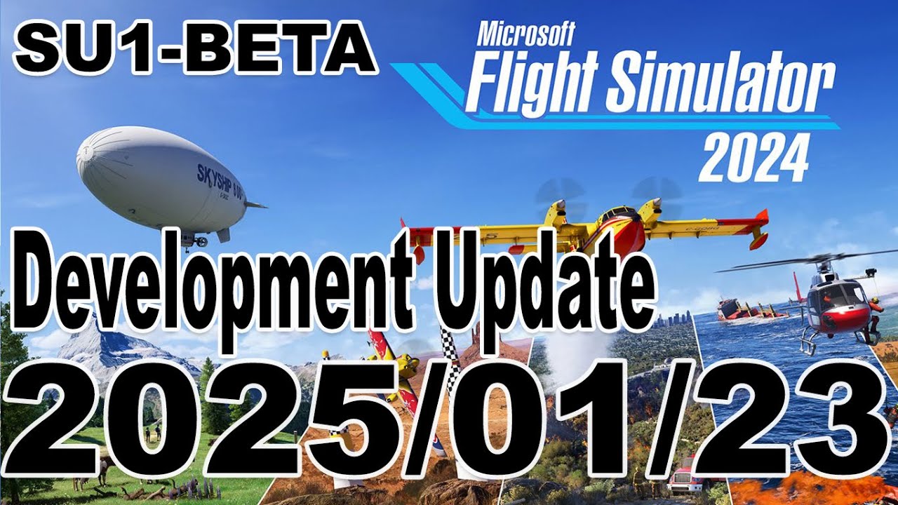 Microsoft Flight Simulator 2024 - Development Update 2025/01/23 - Sim Update 1 Beta - Videos ...
