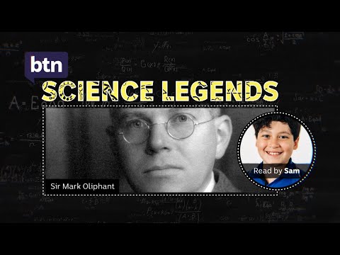 Sir Mark Oliphant - BTN Science Legends