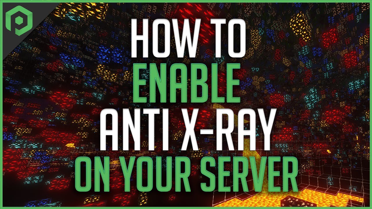 How to Enable Anti X-Ray on Your Minecraft Server