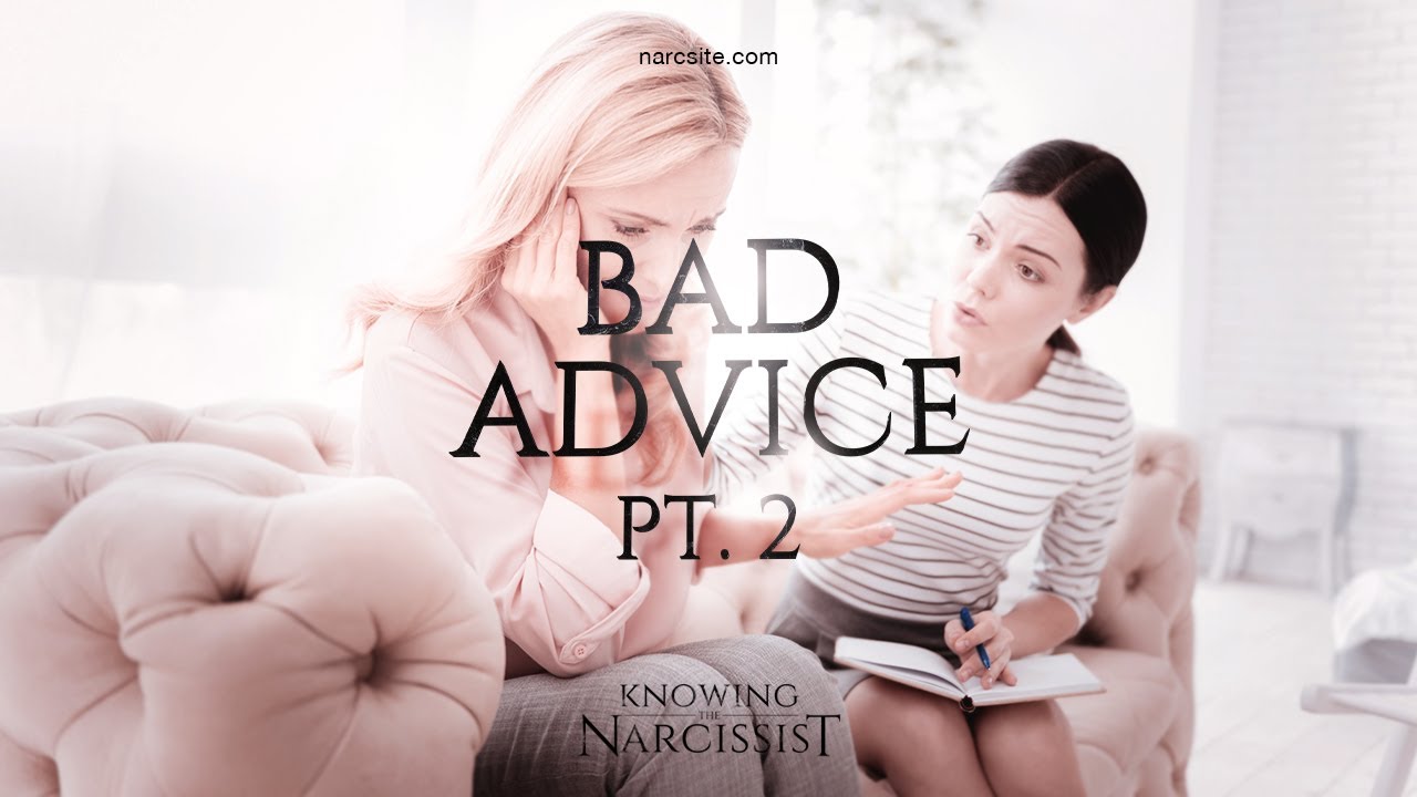 Bad Advice : Part 2
