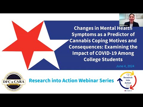 Research Into Action Webinar: Changes in Mental Health Symptoms as a Predictor of Cannabis Coping