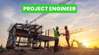 What is the role of a Project Engineer