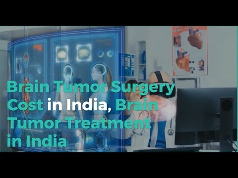 Brain Tumor Surgery Cost in India ,Brain Tumor Treatment in India @LyfboatMedicare