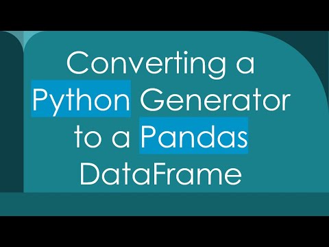 Converting a Python Generator to a Pandas DataFrame
