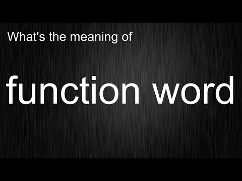 What's the meaning of "function word", How to pronounce function word?
