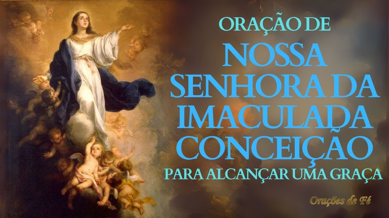 Oração a Imaculada Conceição para alcançar uma graça
