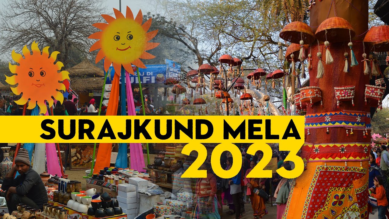A Guide To Surajkund Craft Mela 2023 – All You Need To Know | Delhi-Fun ...