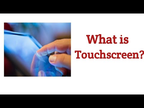 What is Touchscreen||Define Touchscreen ||Technology used in Touchscreen||Input Device..!