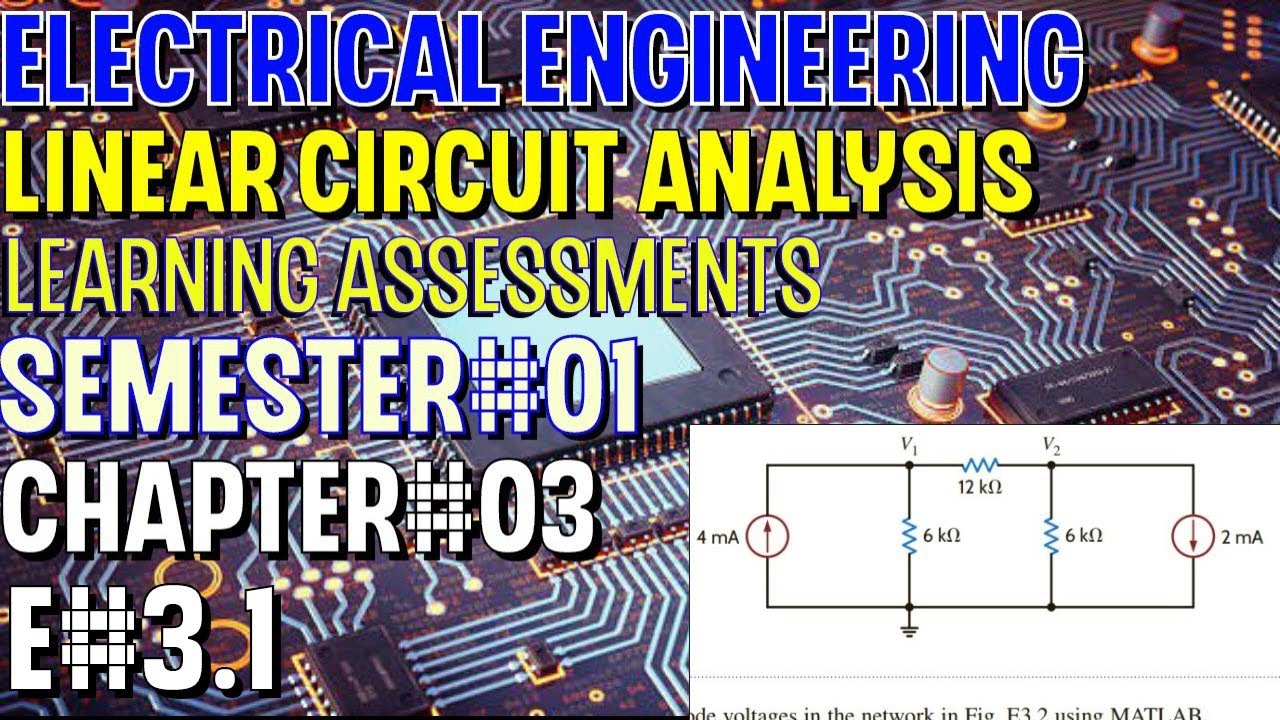 Linear Circuit Analysis | Chapter#03 | E#3.1 | Basic Engineering Circuit Analysis