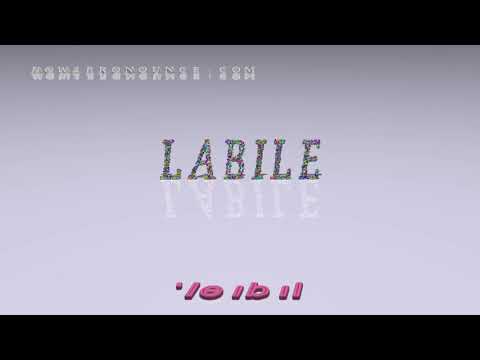 labile - pronunciation + Examples in sentences and phrases