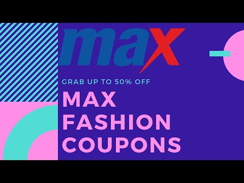 Max Fashion Coupons & Discount Promo code 2020 | Grab Up to 50% Off | Latest Max Offers