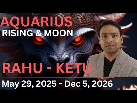 What does Rahu - Ketu transit mean for Aquarius Rising & Moon