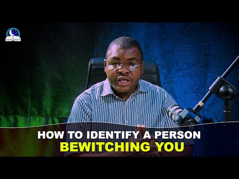 How To Identify A Person Bewitching You - Signs He/She Is Against You