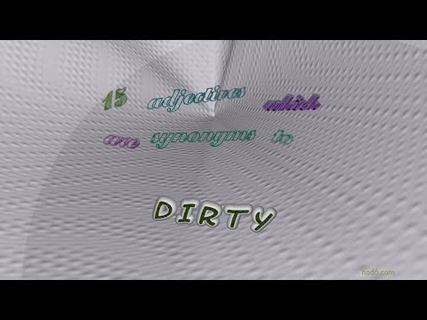 dirty - 16 adjectives synonym to dirty (sentence examples)