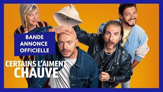 Regarder Certains l'aiment chauve en streaming