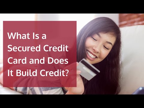 What Is a Secured Credit Card and Does It Build Credit?
