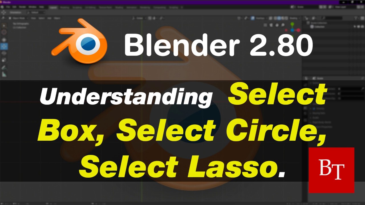 Blender 2 80 - Using The Select, Select Box, Select Circle And Select Lasso Tools.