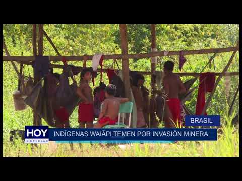 Brasil: Indígenas Waiãpi temen por invasión minera