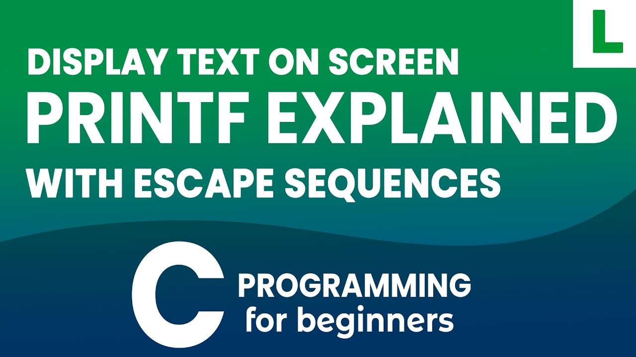 Printf Function and Escape Sequences Explained in C Programming Language | Tutorial for beginners