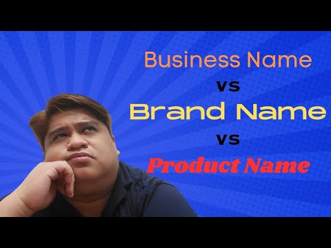 Business Name vs Brand Name vs Product Name / Your Guide To Your Business