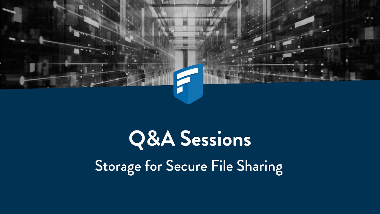 FileCloud Q&A | Storage for Secure File Sharing