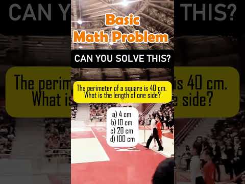 The perimeter of a square is 40 cm. What is the length of one side? a) 4 cm b)10 cm c)20 cm d)100 cm