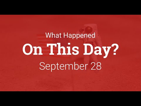 What Happened On This Day β September 28th In History